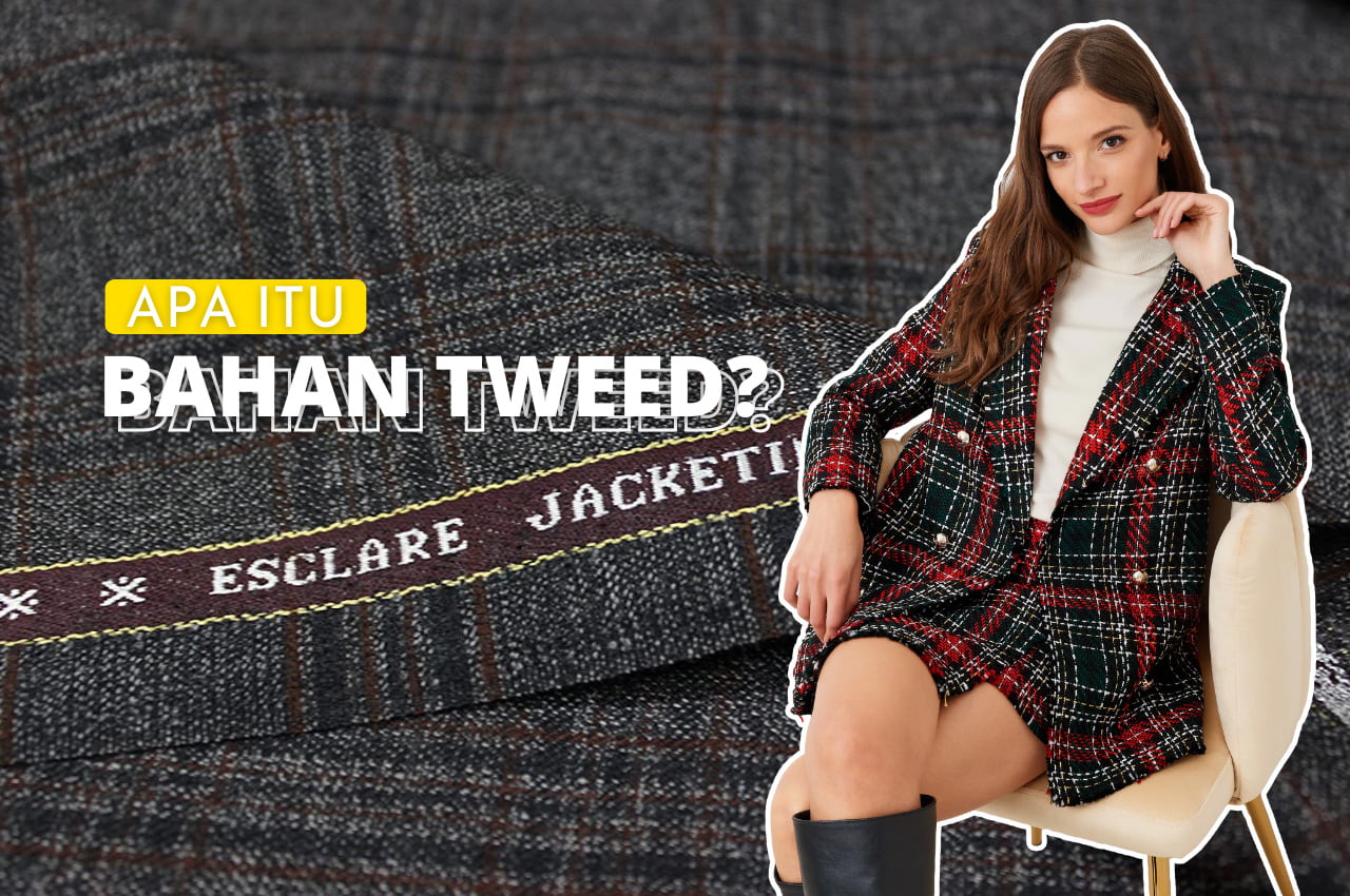 Mengenal Kain Tweed Serta Karakteristiknya