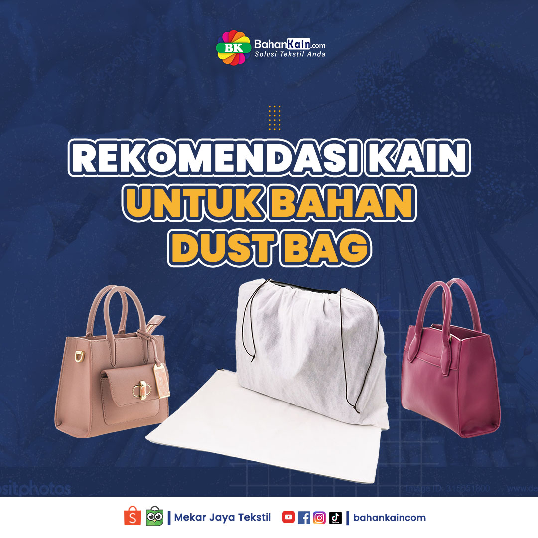 6 Rekomendasi Kain Untuk Bahan Dust Bag
