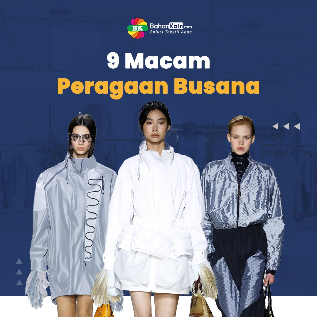 9 Macam Peragaan Busana Yang Perlu Kamu Tahu