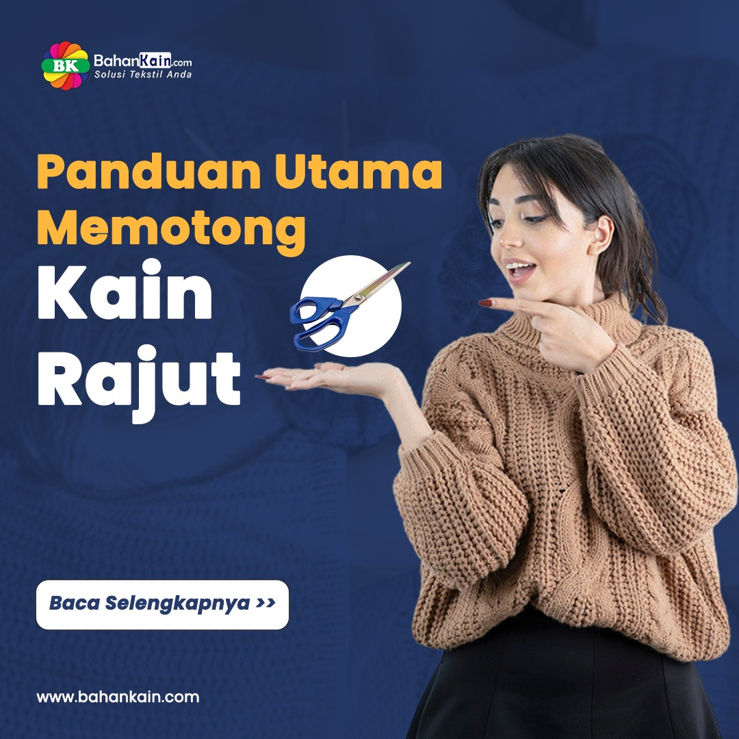 9 Panduan Utama Memotong Kain Rajut