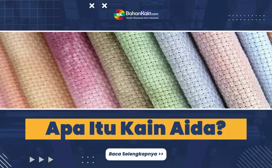 Apa Itu Kain Aida? Apa Itu Kain Aida?