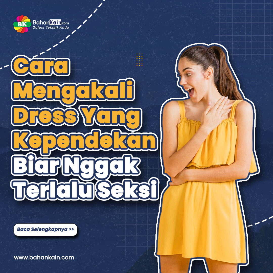 Cara Mengakali Dress Yang Kependekan Biar Nggak Terlalu Seksi
