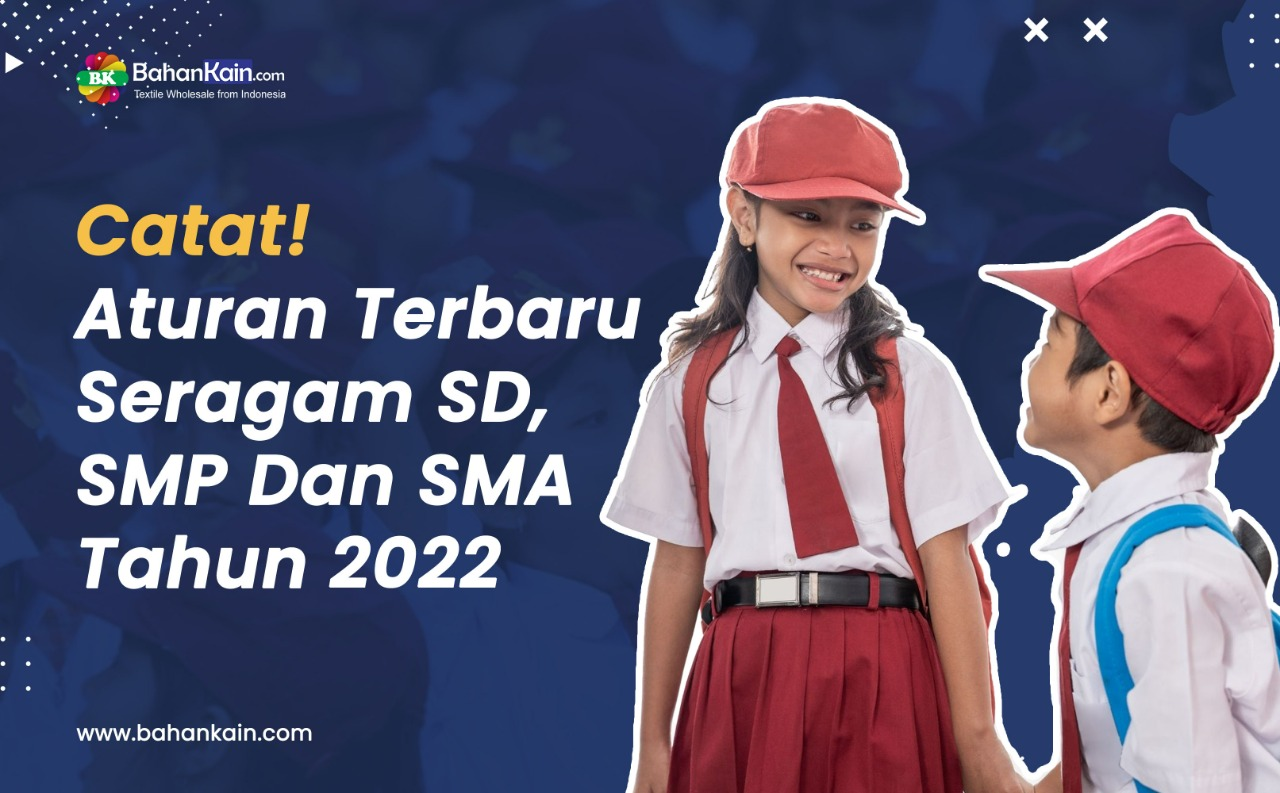 Catat! Aturan Terbaru Seragam SD, SMP Dan SMA Tahun 2022