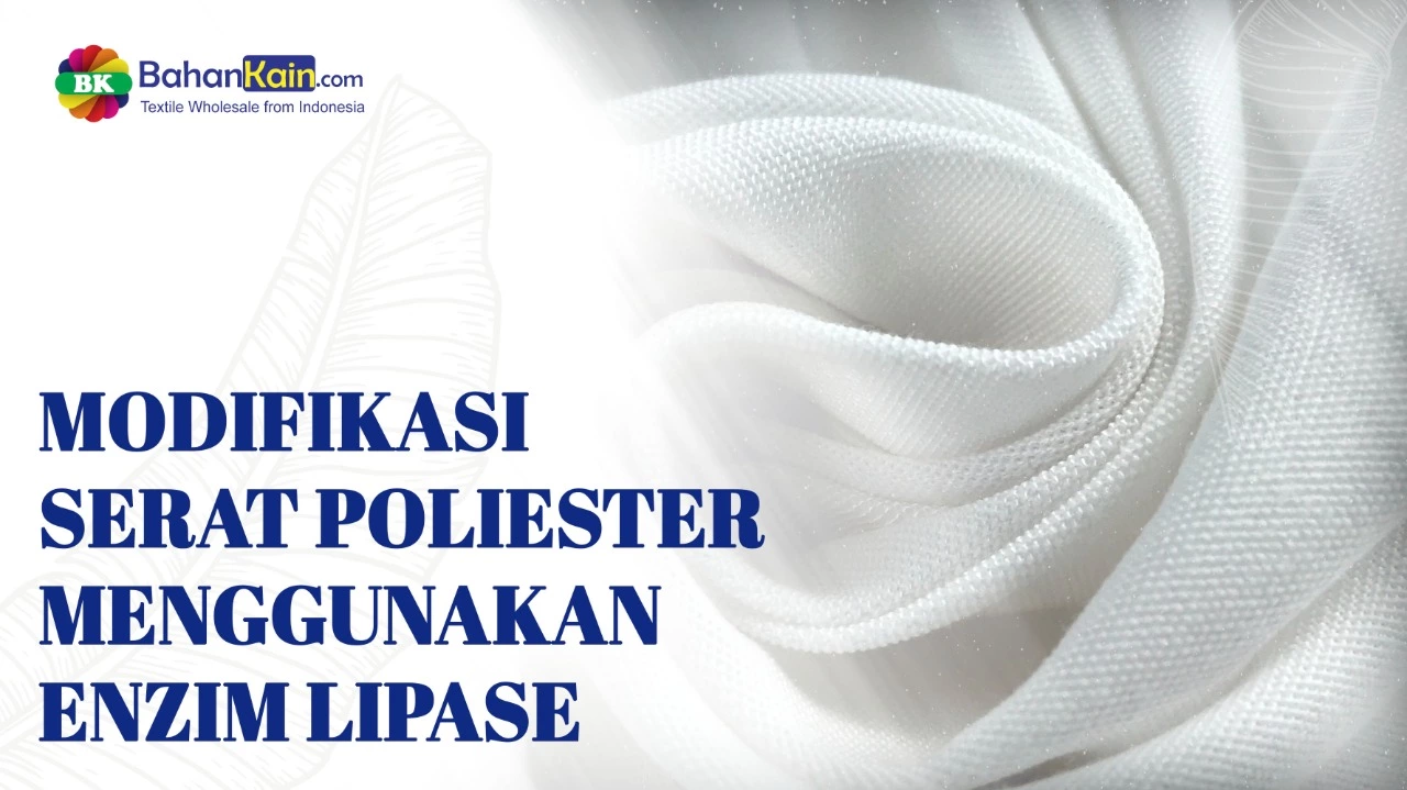 Modifikasi Serat Poliester Menggunakan Enzim Lipase