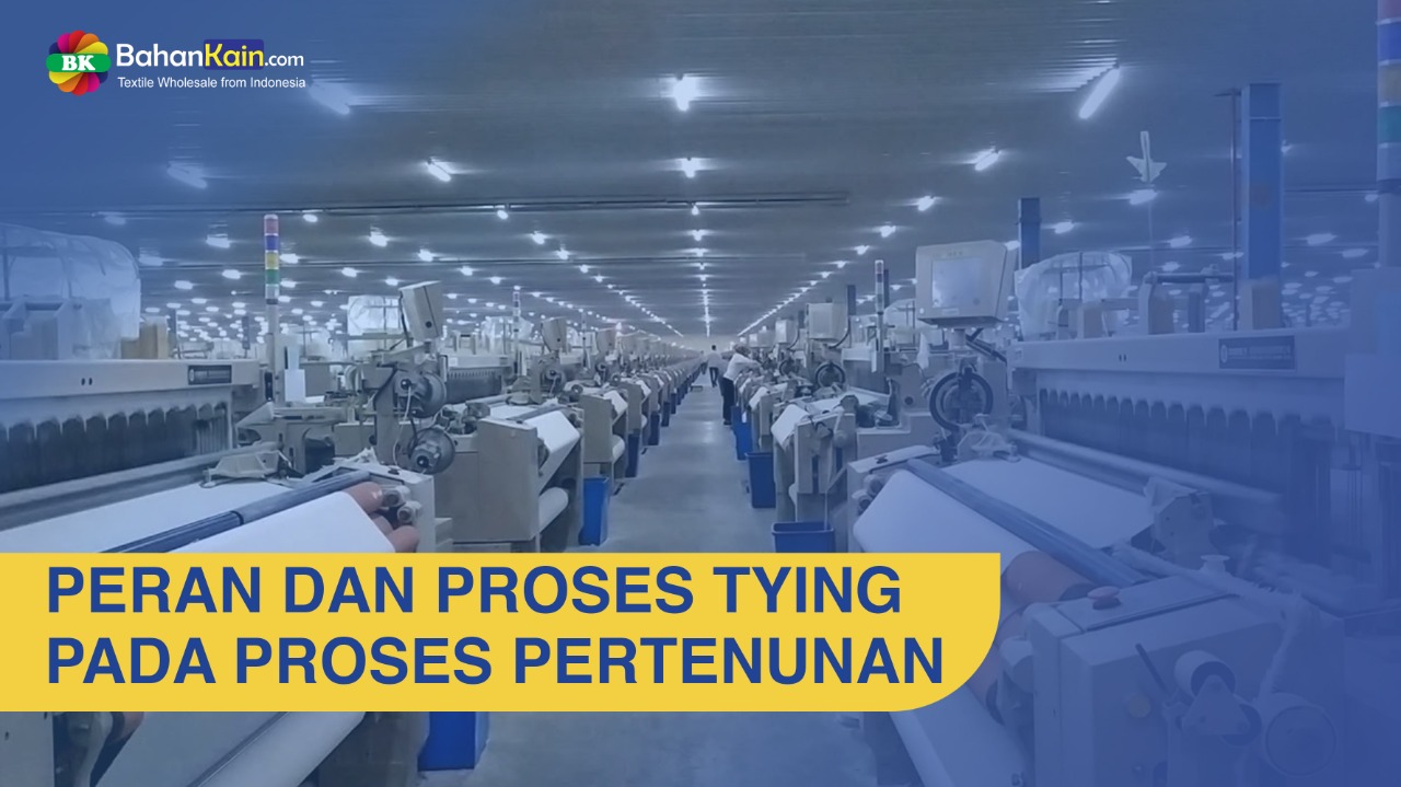 PERAN DAN PROSES TYING PADA PERTENUNAN