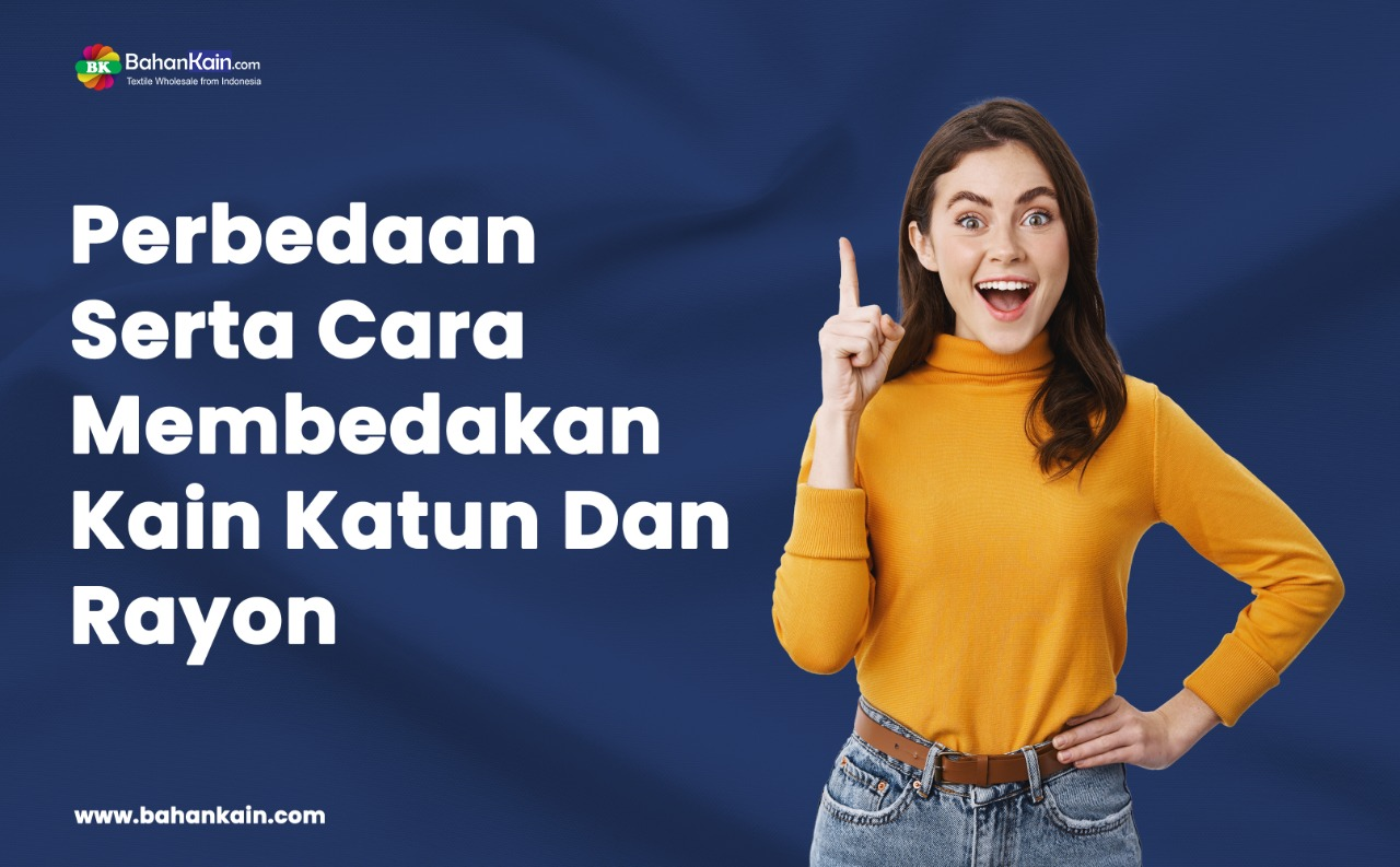 Perbedaan Serta Cara Membedakan Kain Katun Dan Rayon