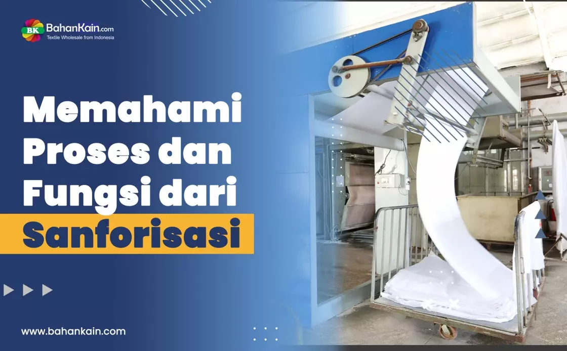 Proses Penyempurnaan Kain Dengan Metode Sanforisasi